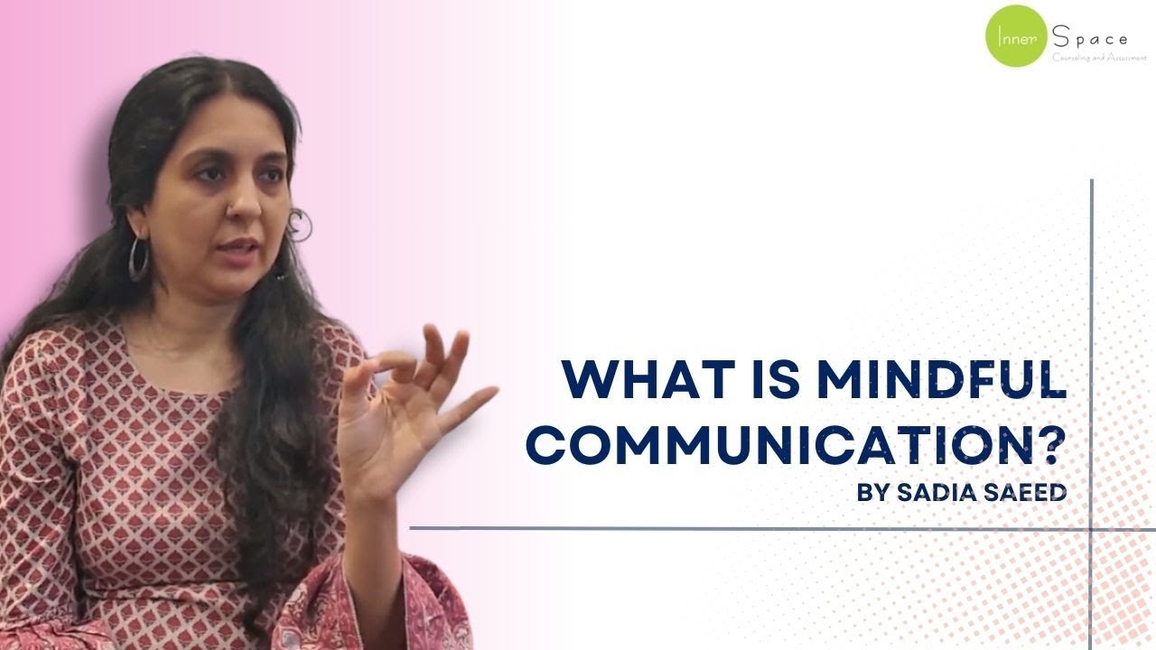 What is Mindful Communication? by Sadia Saeed, Psychologist ...