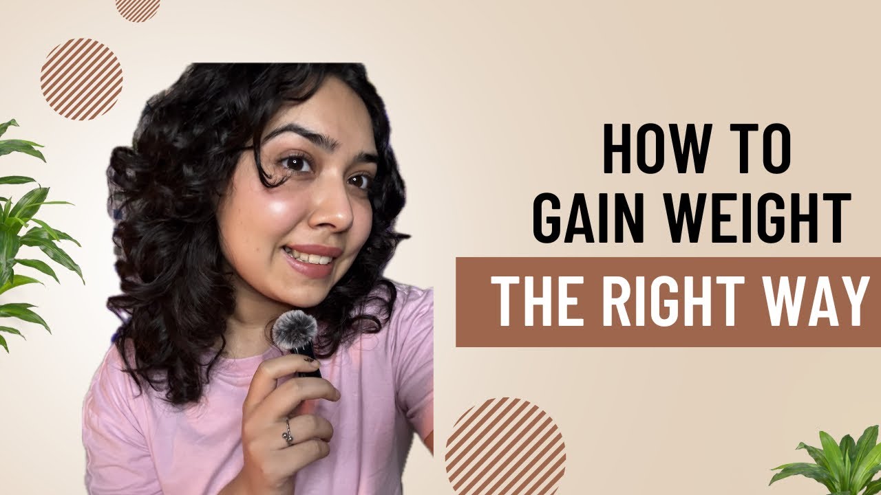HOW TO GAIN WEIGHT THE RIGHT WAY! | DIETITIAN TIPS #weightgain # ...
