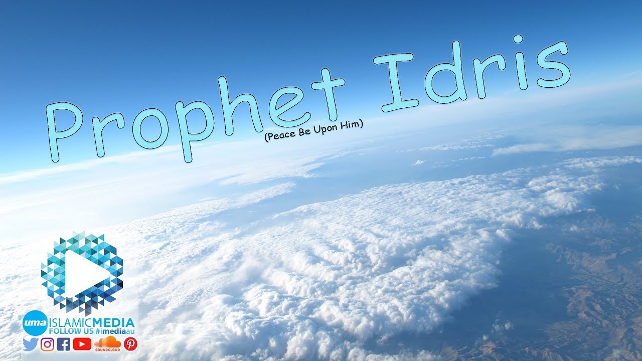 The Story of the Prophet Idris (AS) by Sheikh Shady Alsuleiman - YouTube