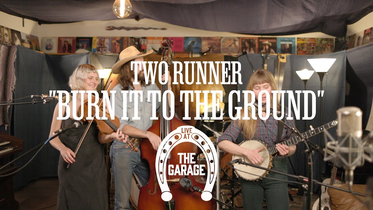 Two Runner - "Burn It To The Ground" (Live at The Garage) - YouTube