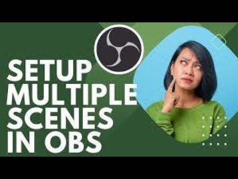 OBS Studio Scene Setup: Create & Switch Between Scenes Like a Pro - YouTube