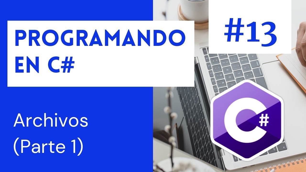 💻 Programando en C# con Visual Studio .NET #13 - Archivos (Parte 1) - YouTube