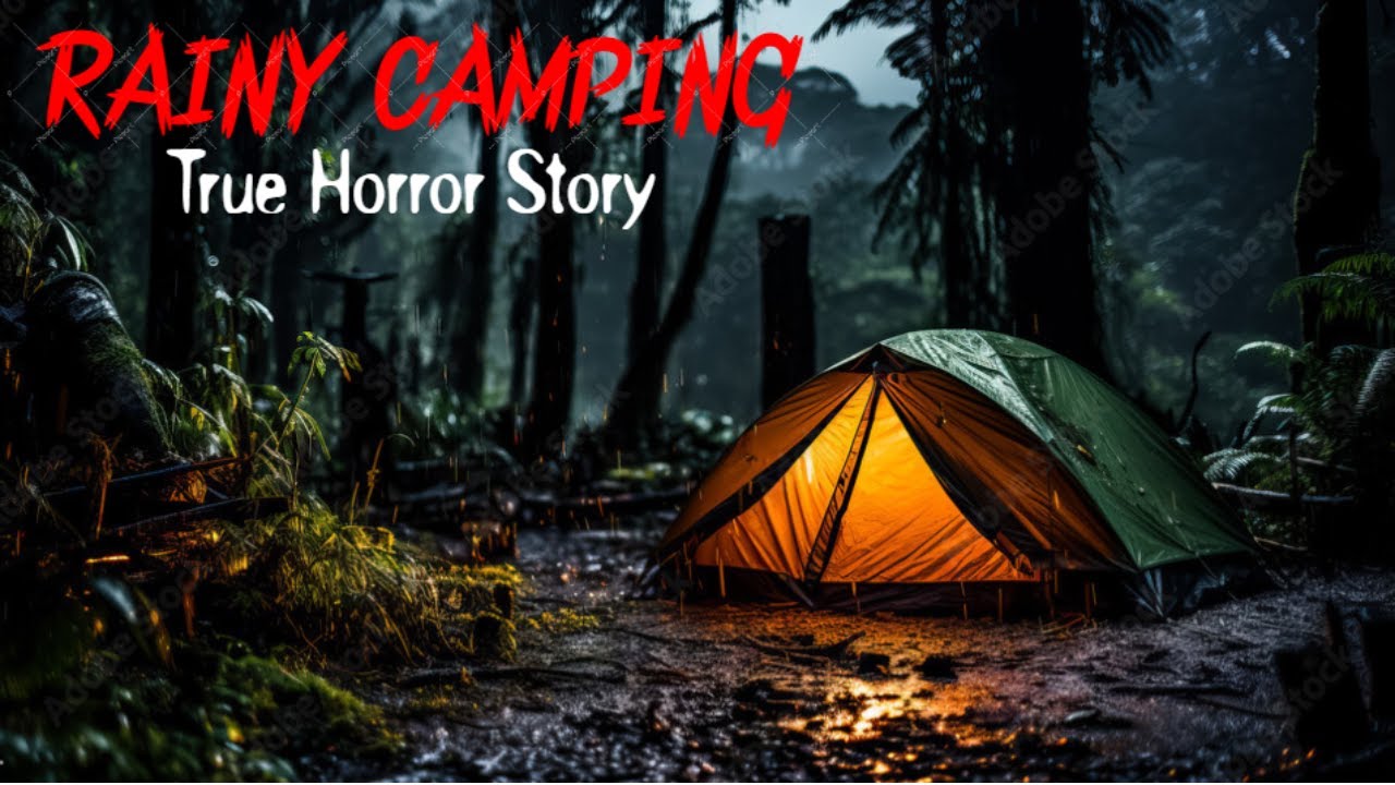 4 Rainy Horror Camping In The Forest (True Horror Stories) Compilation ...