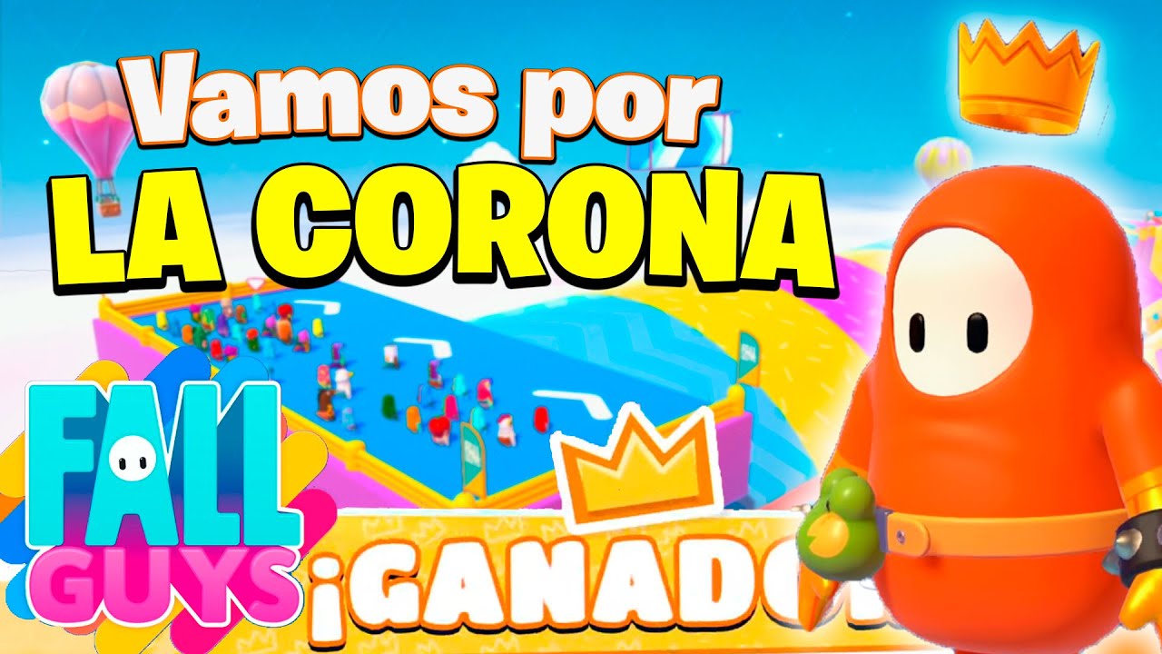 FALL GUYS buscando más CORONAS - YouTube