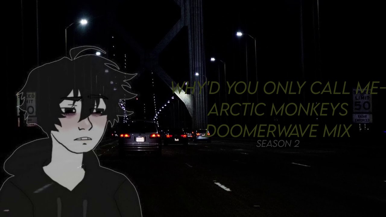 Arctic Monkeys - why'd you only call me when you're high (DOOMER) - YouTube