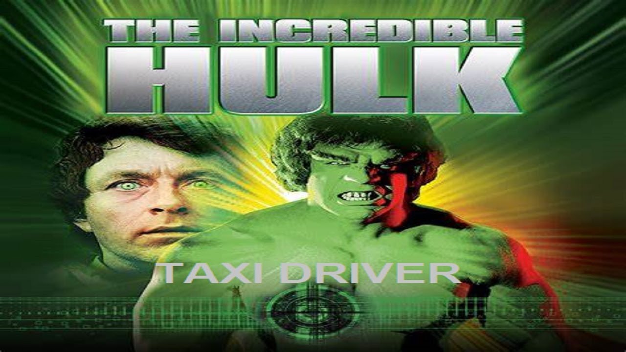 THE INCREDIBLE HULK-TAXI DRIVER - YouTube