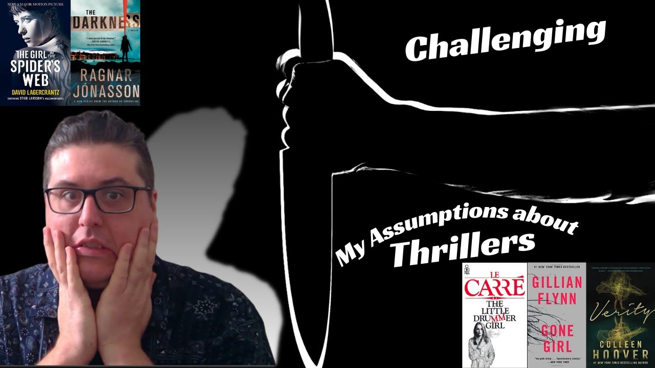 Challenging My Assumptions About Thrillers - YouTube