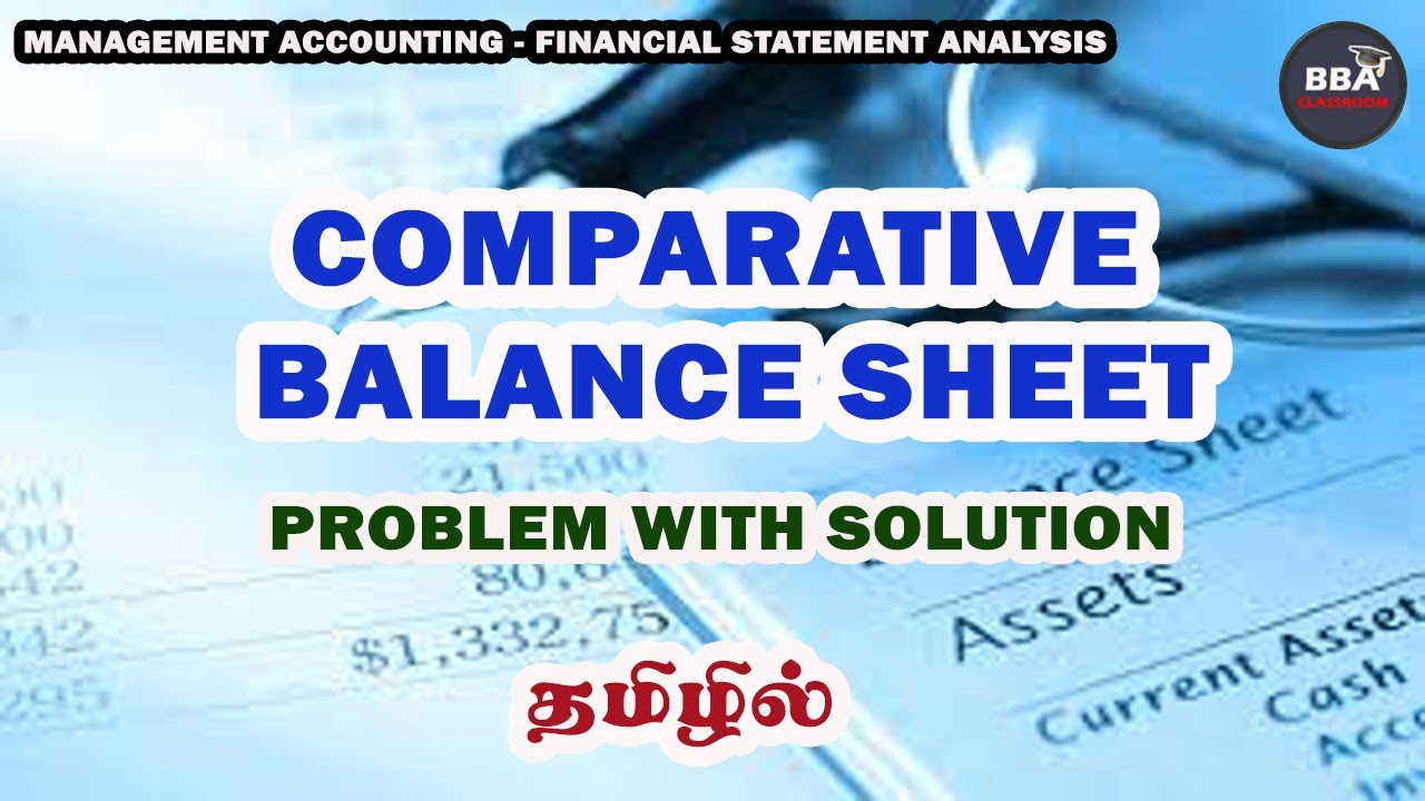 COMPARATIVE BALANCE SHEET Example Explained In Tamil YouTube COMPARATIVE BALANCE SHEET Example Explained In Tamil YouTube