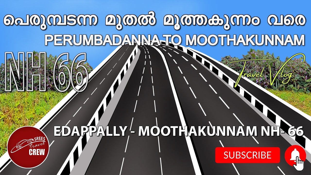 NH 66 Perumpadanna to Moothakunnam / പെരുമ്പടന്ന മുതൽ മൂത്തകുന്നം വരെ # ...