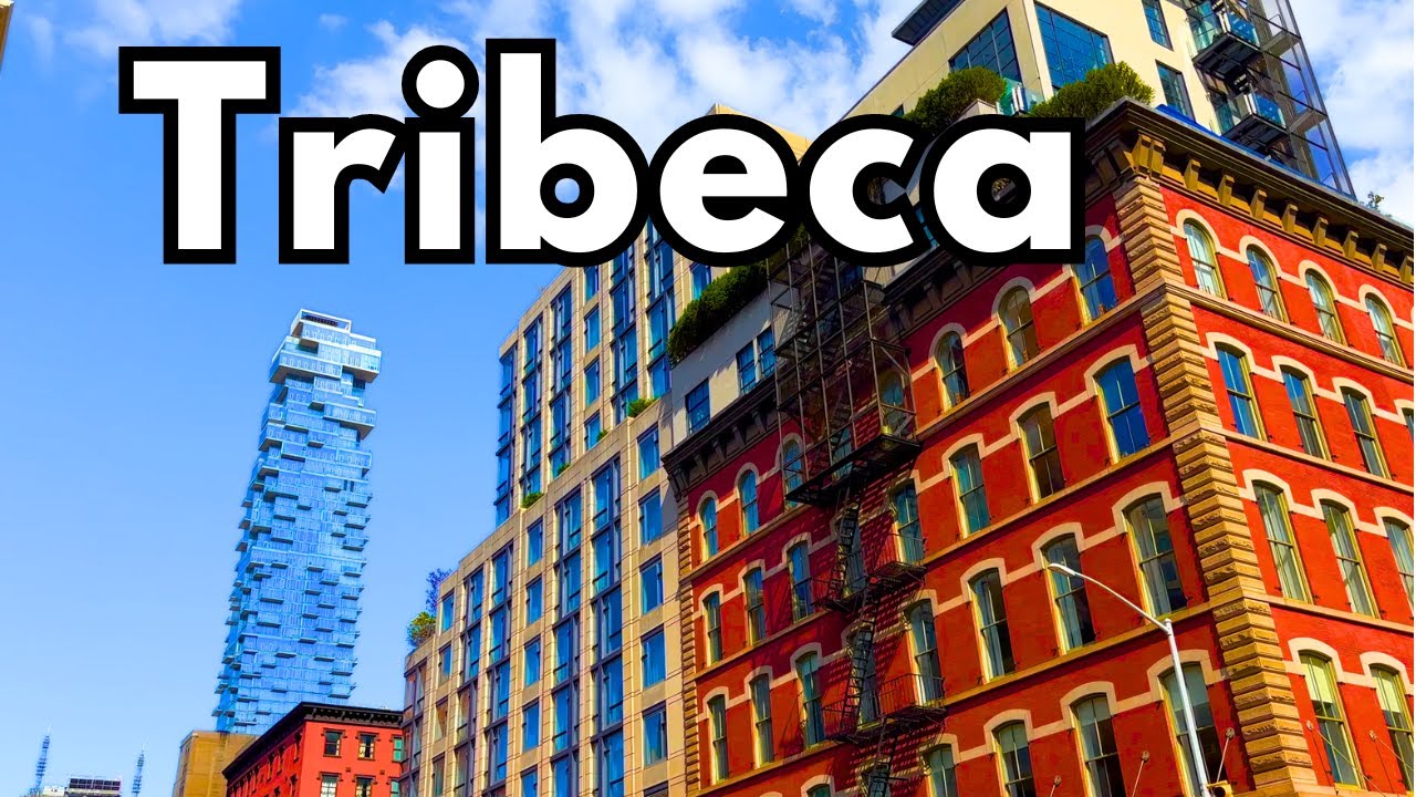 Tribeca Walking Tour NYC Most Expensive Neighborhood In New York City ...