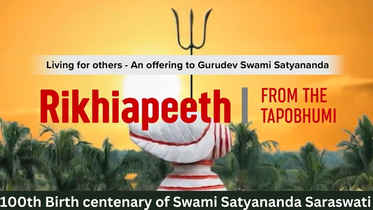 Swami Satyananda saraswati 100th Birth centenary celebration at ...