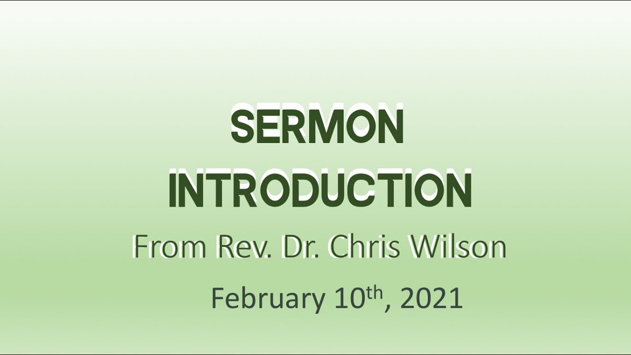 Sermon Introduction - February 10th, 2021 - YouTube