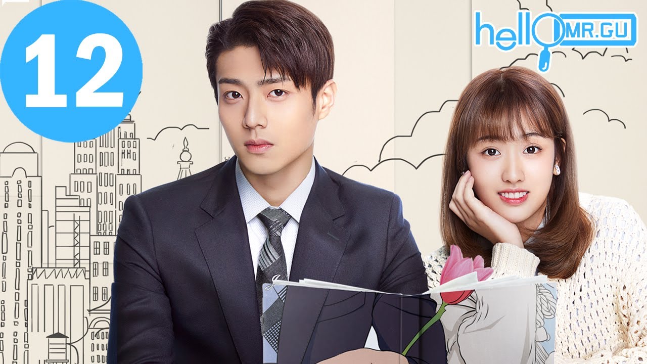 ENG SUB | Hello Mr. Gu | EP12 | 原来你是这样的顾先生 | Chen Jingke, Yan Zhichao - YouTube