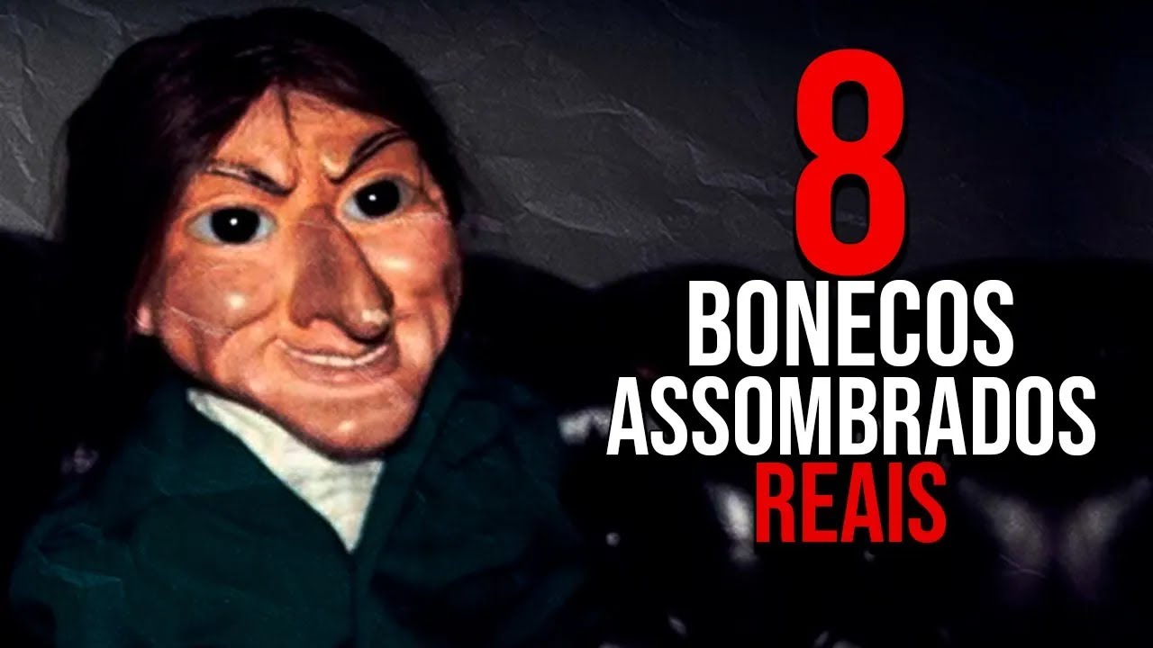 8 Bonecos assombrados e AMALDIÇOADOS - YouTube
