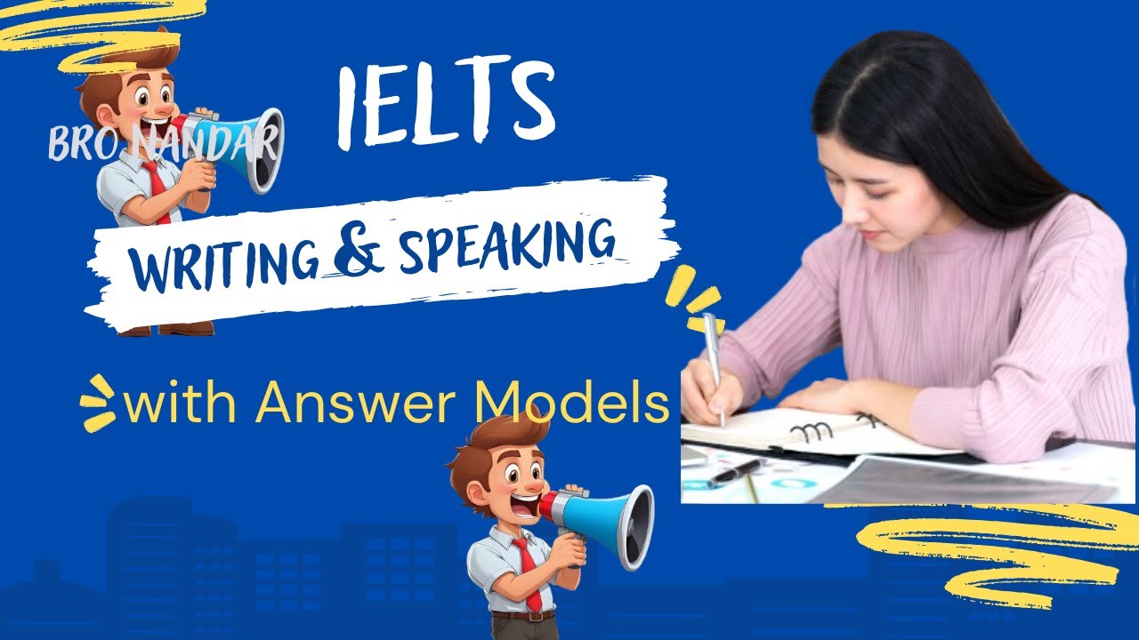 IELTS || WRITING AND SPEAKING TEST || WITH ANSWER MODELS - YouTube