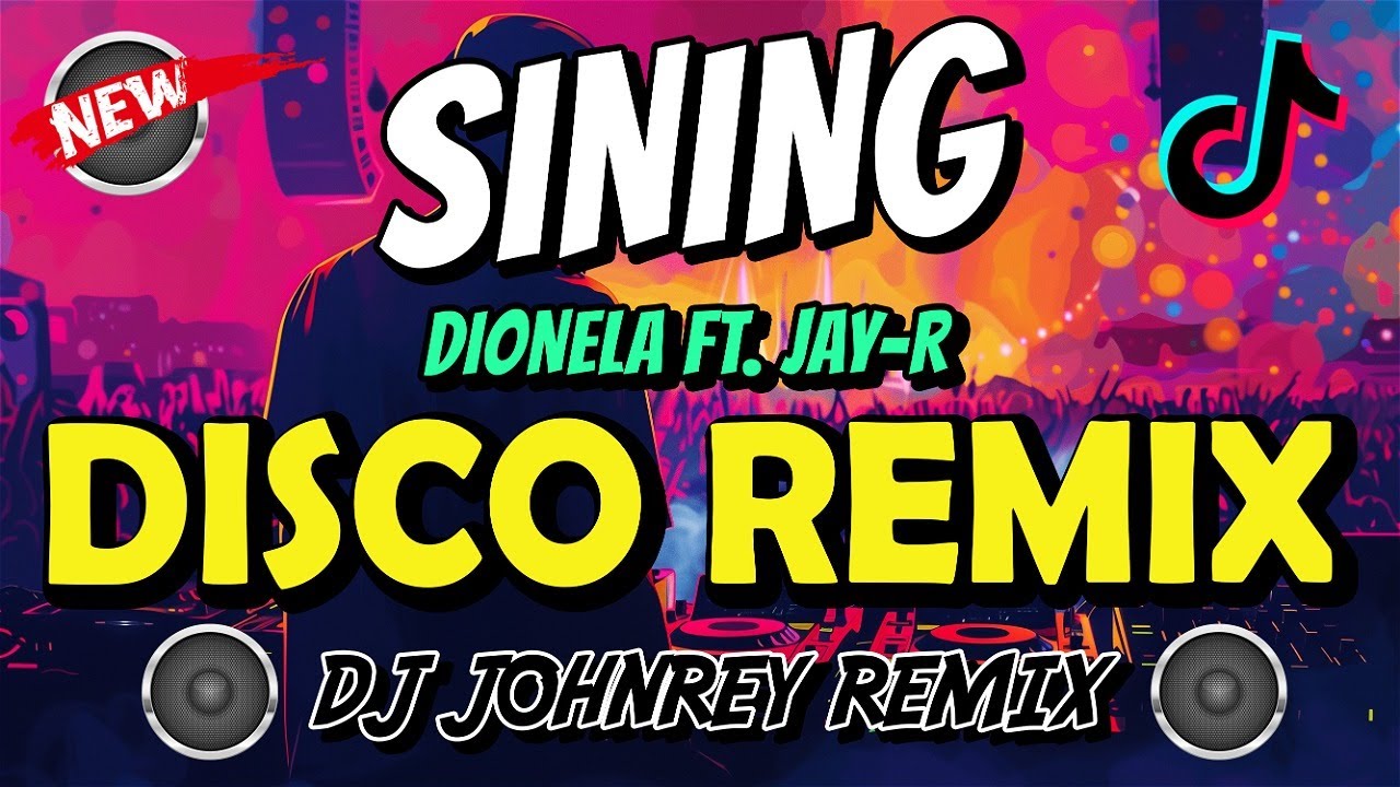 SINING - DISCO REMIX 2024 | TIKTOK VIRAL - DJ JOHNREY DISCO MIX - YouTube