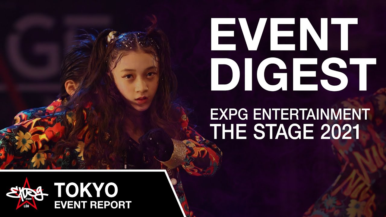 【EXPG ENTERTAINMENT】 THE STAGE 2021 ～GO BACK TO SOURCE～ TOKYO DIGEST ...