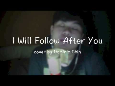 I Will Follow After You - Pastor Benjamin: cover by Dominic Chin *updated*