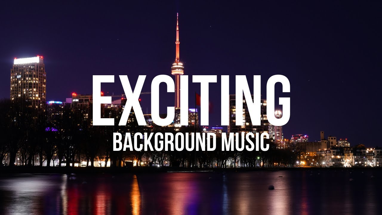 Exciting Upbeat Background Music For Videos - YouTube