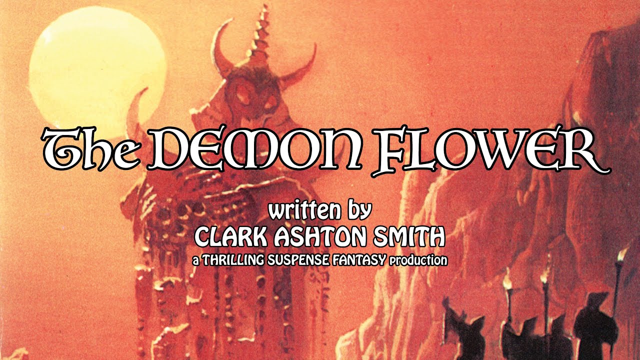 The Demon Flower, weird science fantasy in the desert by Clark Ashton ...