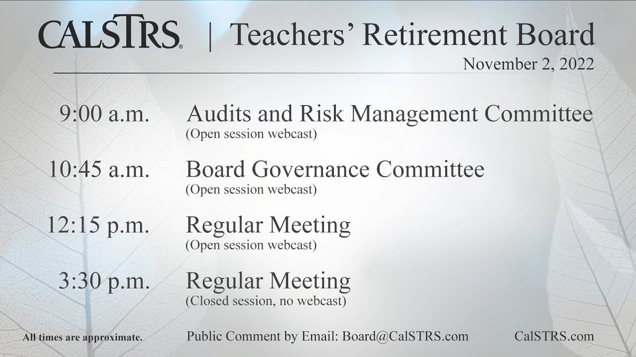 CalSTRS Teachers' Retirement Board Meeting | November 2, 2022 - YouTube