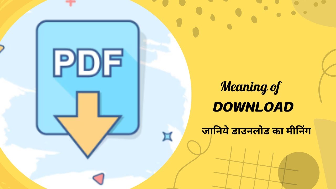 What is the meaning of Download ? डाउनलोड का क्या मीनिंग होता है ? # ...
