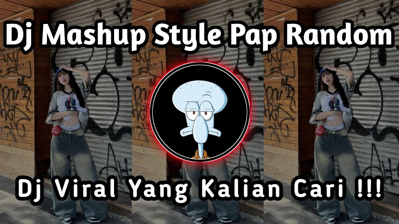 DJ MASHUP STYLE PAP RANDOM SOUND MENGKANE JEDAG JEDUG VIRAL TIKTOK ...