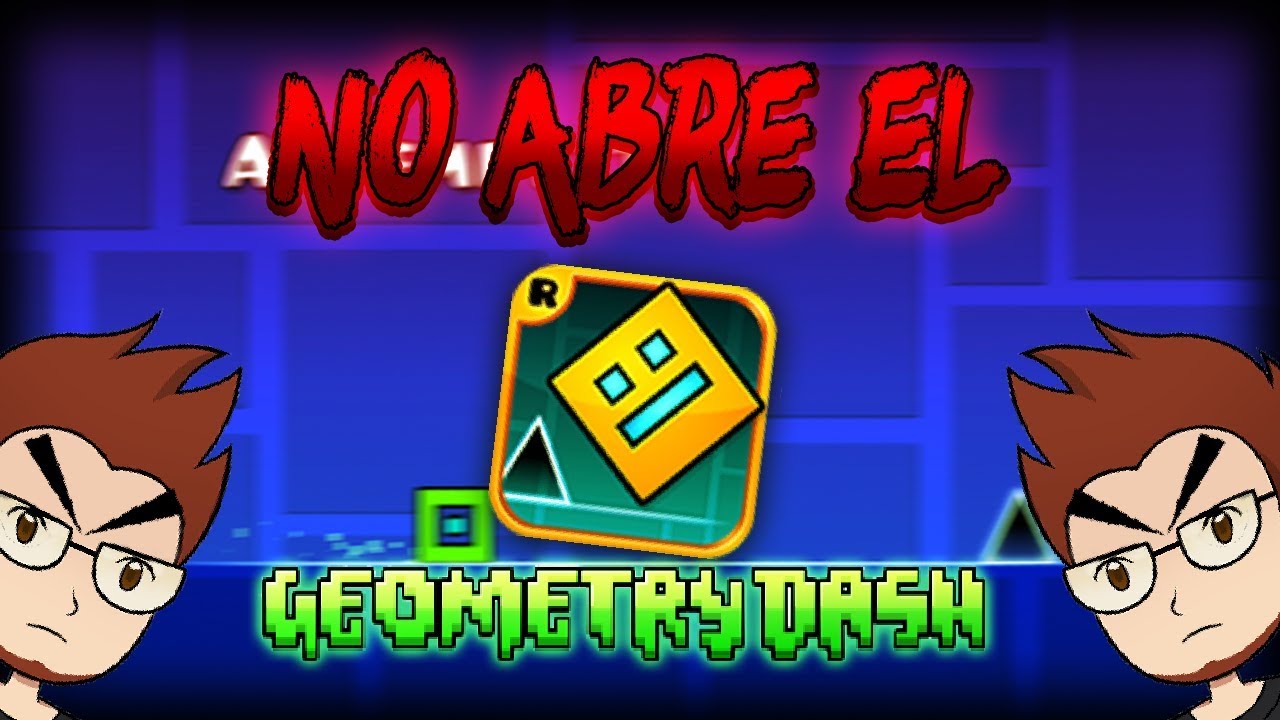 COMO SOLUCIONAR ERROR QUE NO ABRE EL GEOMETRY DASH 2.11/2.13 - YouTube
