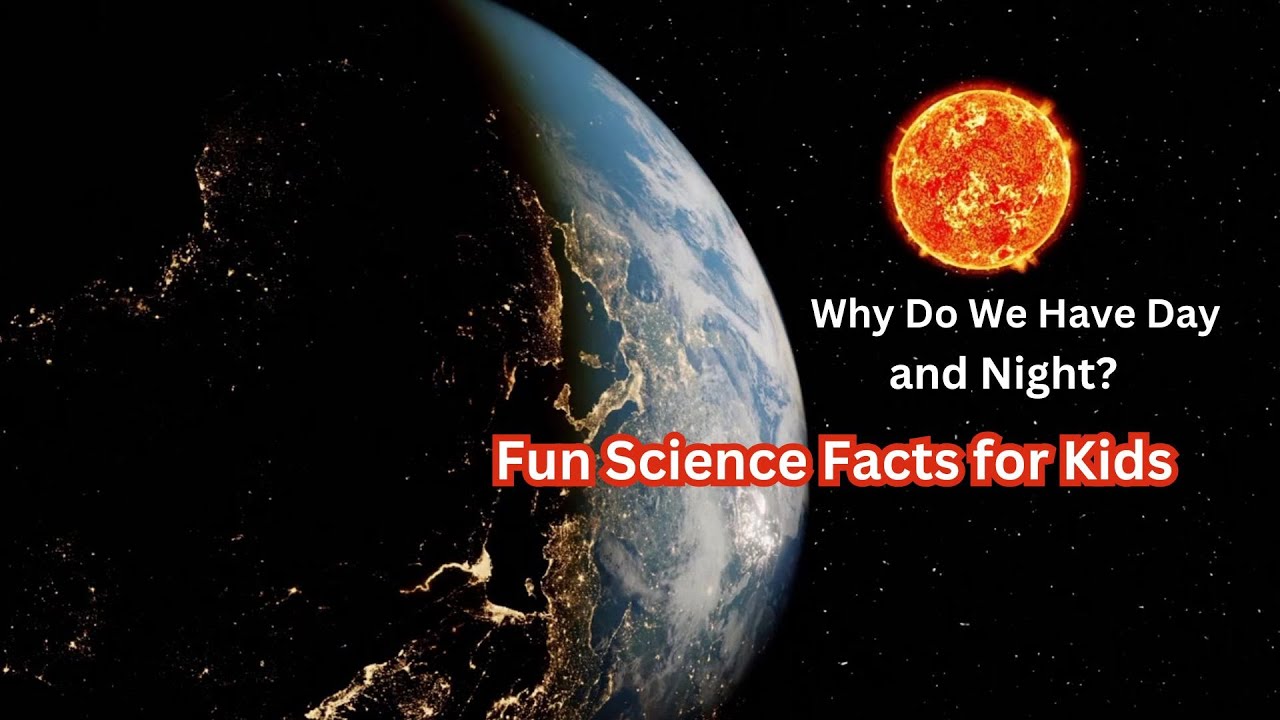 Why Do We Have Day and Night? 🌞🌜 | Fun Science Facts for Kids - YouTube