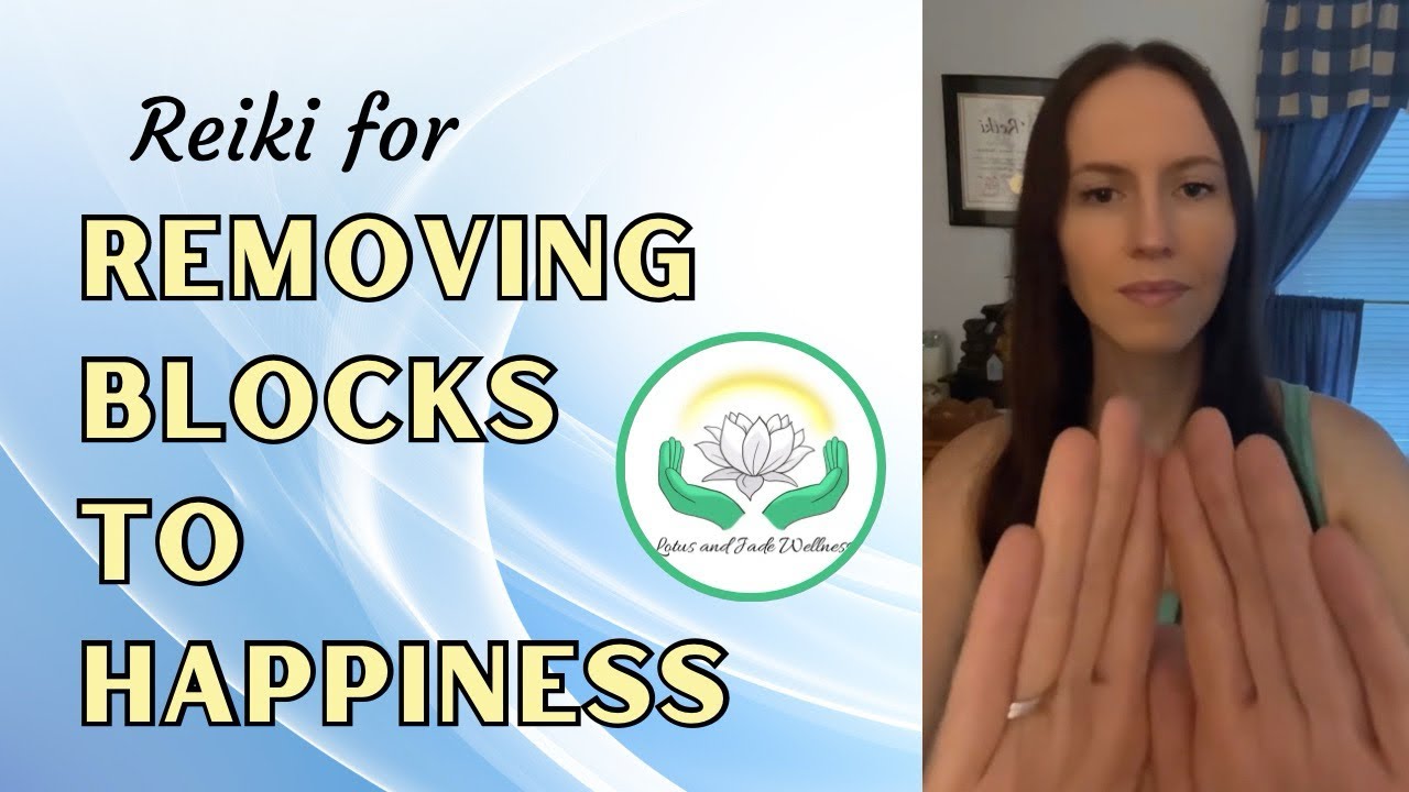 Reiki Energy Session for Removing Blocks to Happiness 🙌 - YouTube
