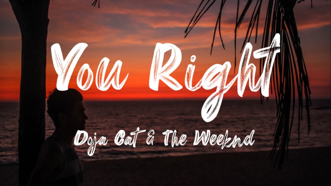 Doja Cat & The Weeknd - You Right (Lyrics) - YouTube