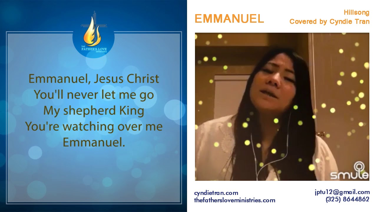 Emmanuel - Hillsong - Covered by Cyndie Tran - The Father's Love ...