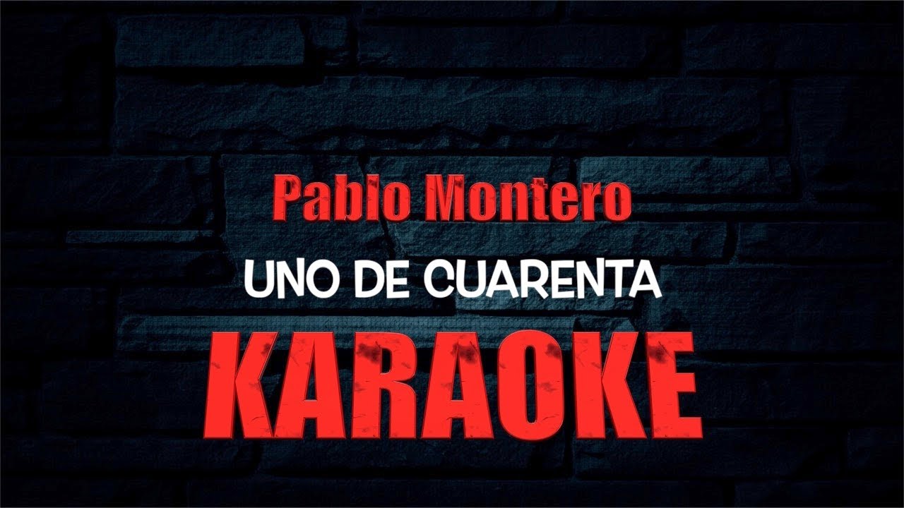 Uno De Cuarenta KARAOKE... Pablo Montero Rancheras 2023. - YouTube