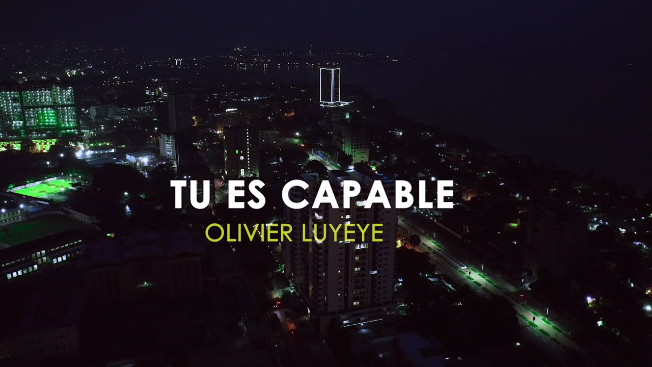 TU ES CAPABLE - OLIVIER LUYEYE (Vidéo officiel) - YouTube