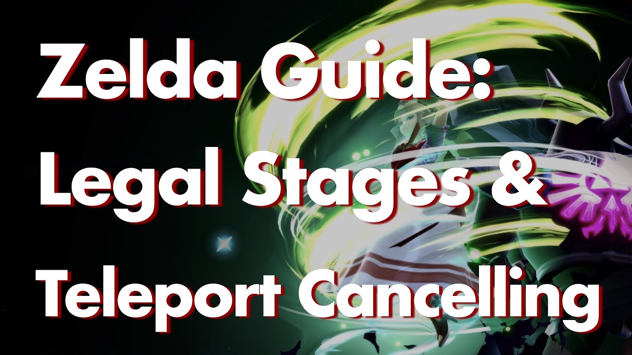ZELDA Teleport Cancel – LEGAL STAGE Guide Super Smash Bros. Ultimate ...