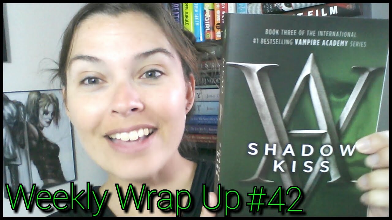 Weekly Wrap Up #45 || Dead Upon A Time, Shadow Kiss, American Vampire ...