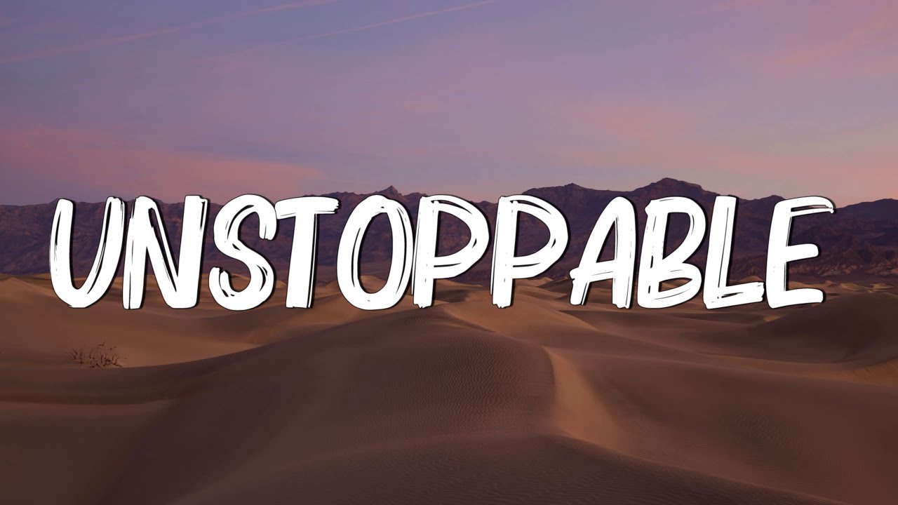 Unstoppable - Sia (Lyrics) - YouTube