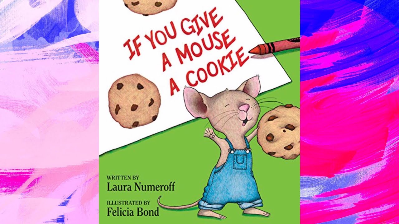 If You Give a Mouse a Cookie By Laura Numeroff - STORYTIME - YouTube
