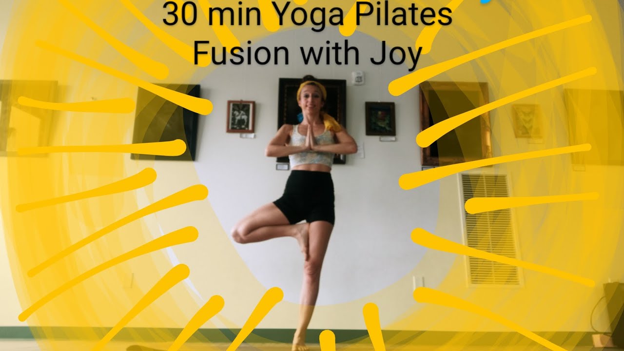 Move with Joy 30 min Yoga Pilates Fusion class #yoga #pilates # ...