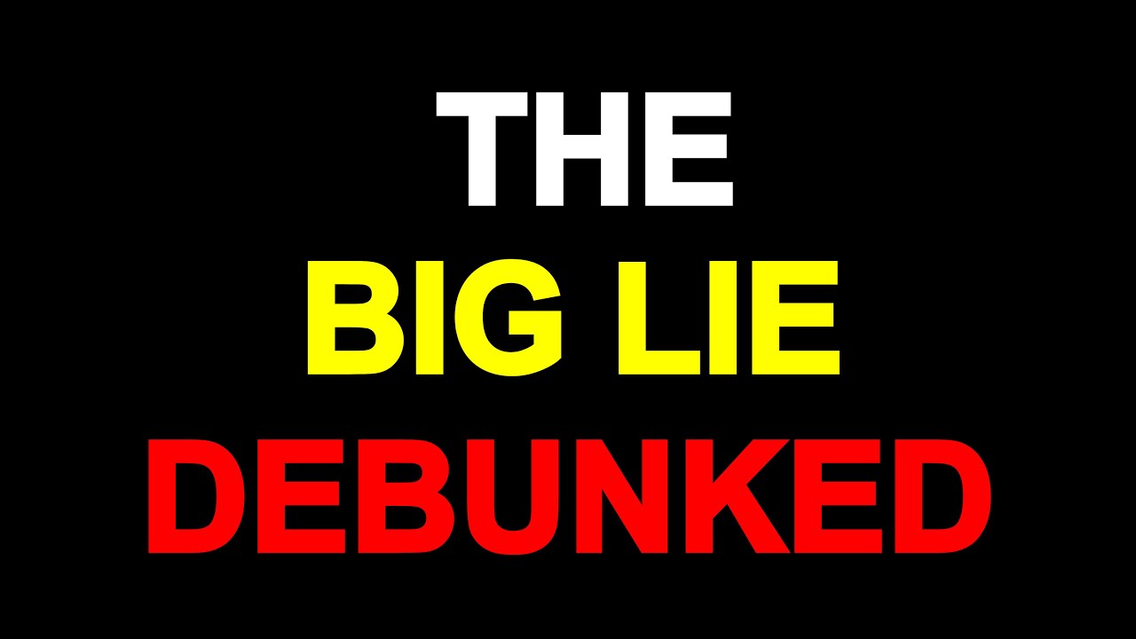 The Big Lie - YouTube