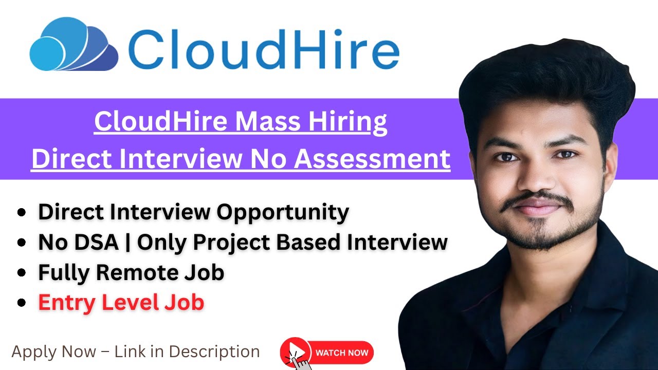 CloudHire Mass Hiring (Entry Level) — Direct Interview, No Assessment | 100% Remote | Apply Now ...