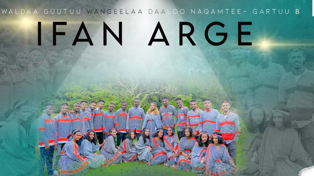 Ifan Arge Faarfannaa Afaan Oromoo Garee'B' W/G/W Dalo Naqamte 2023 ...