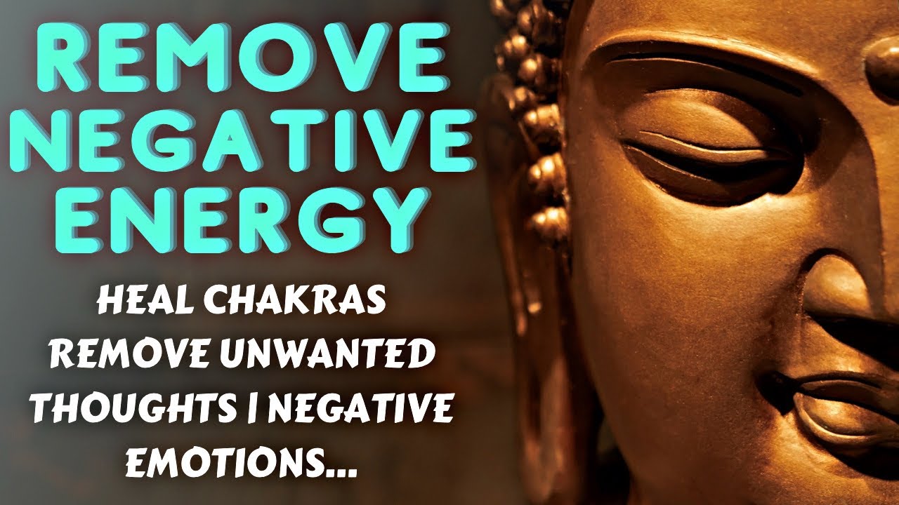 🍀REMOVE NEGATIVE EMOTIONS | UNWANTED THOUGHTS | RELEASE ANGER | HEAL ...