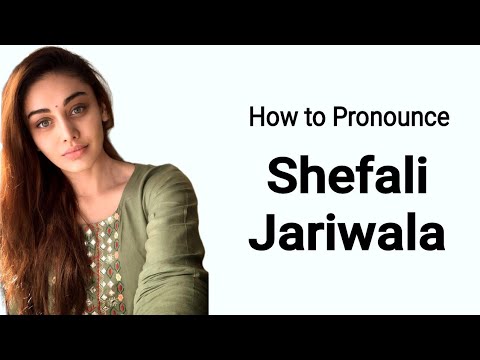 Shefali Jariwala - Pronunciation and Meaning - YouTube