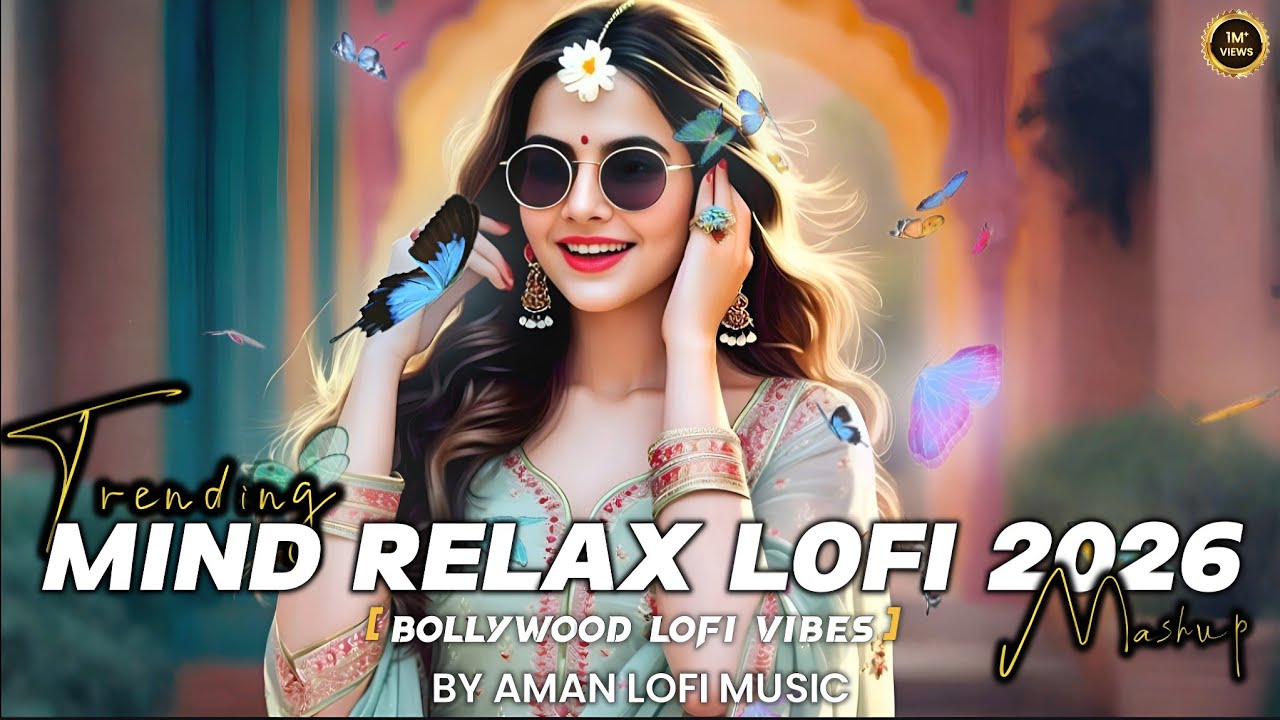 Ultimate Mind Relaxing Lofi Beats 2026 | Study, Sleep & Chill part 1 ...