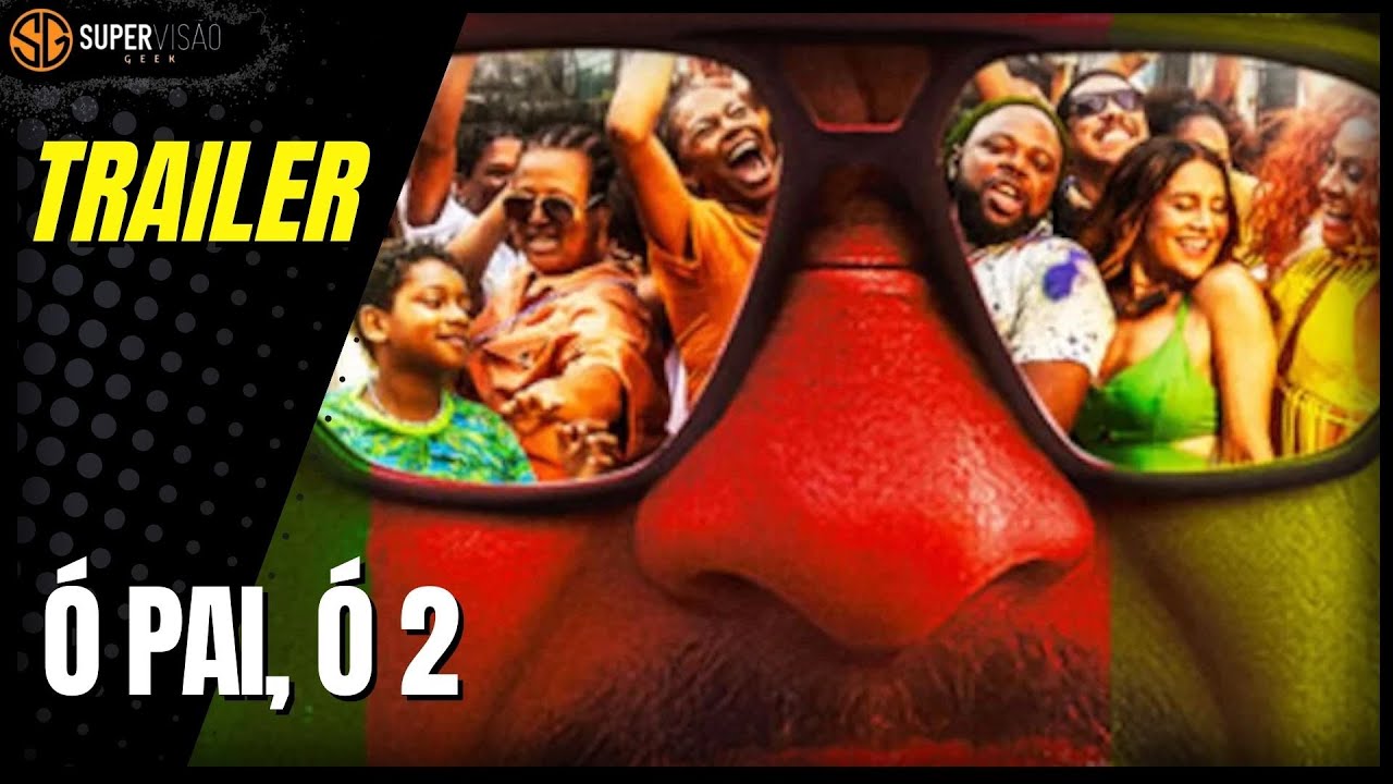 TRAILER: Ó PAÍ Ó, 2 | Trailer Oficial - YouTube