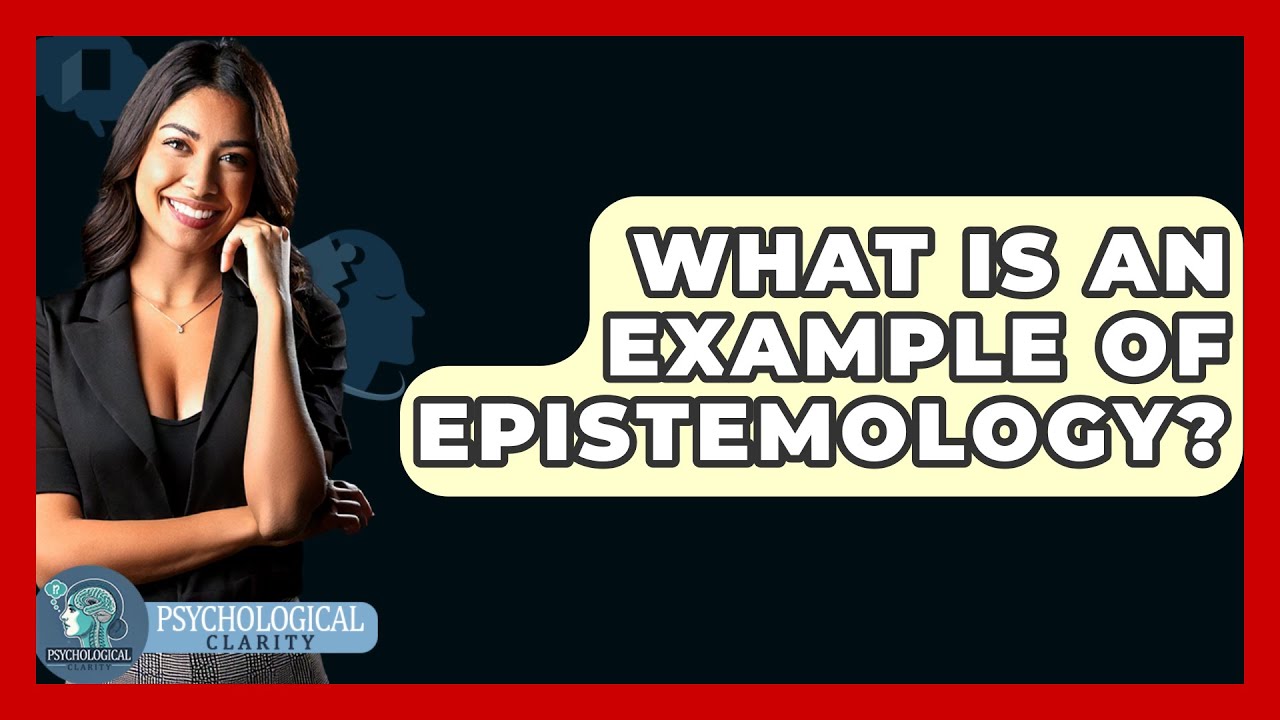 What Is an Example of Epistemology? - Philosophy Beyond - YouTube