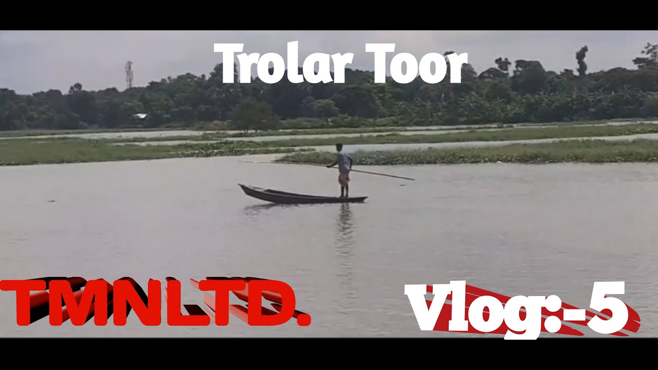 Trolar Toor|Vlog:-5|Saif Al Hasan|TMNLTD|HappyDay☺ - YouTube