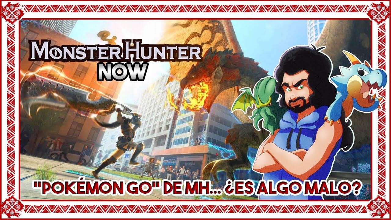 ANUNCIADO MONSTER HUNTER NOW! - "POKÉMON GO" DE MH... ¿ES ALGO MALO ...