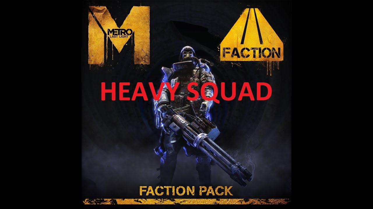 Metro: Last Light - Heavy Squad - Let's Play - Rambo Time - YouTube